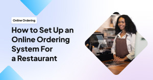 How to Set Up an Online Ordering System For a Restaurant (10 Steps ...
