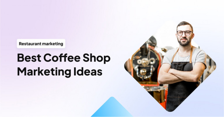 22 Best Coffee Shop Marketing Ideas | UpMenu