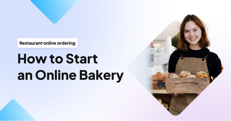How to Start an Online Bakery (13 Steps) | UpMenu