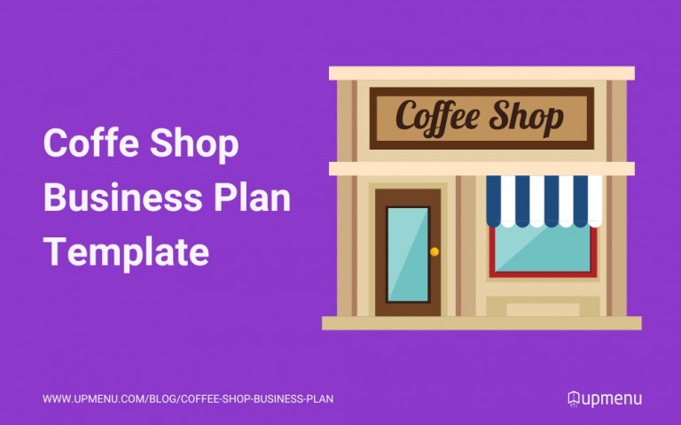 Coffee Shop Business Plan (How to Write & Template) | UpMenu