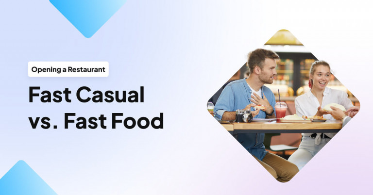 Fast Casual vs. Fast Food: What’s the Difference | UpMenu