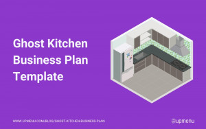 Ghost Kitchen Business Plan (How to Write & Template) | UpMenu