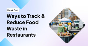6 Steps: How to Control & Reduce Food Costs in Your Restaurant | UpMenu