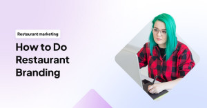 How to Do Restaurant Branding (Ideas & Examples) | UpMenu