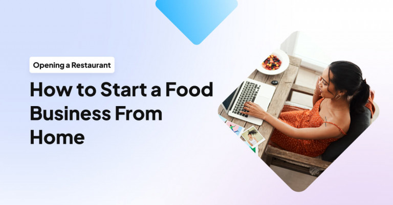 How to Start a Food Business From Home (Step-by-Step) | UpMenu